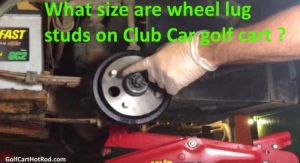 What size are wheel lug studs on Club Car golf cart OME